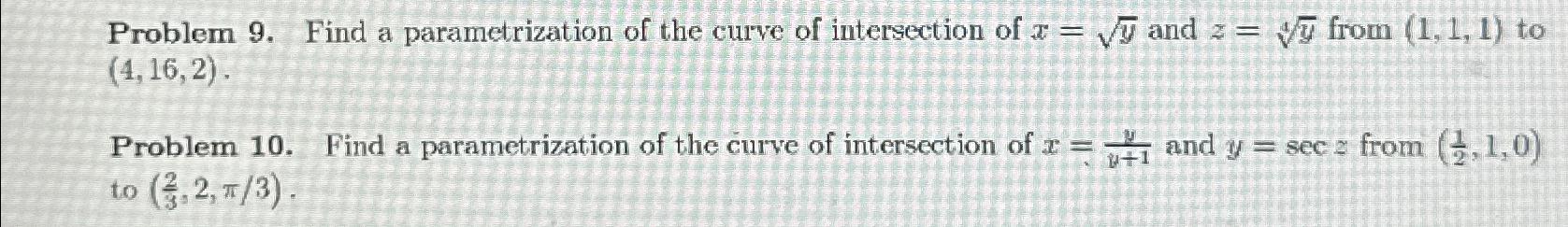 Solved Problem 9. Find a parametrization of the curve of | Chegg.com