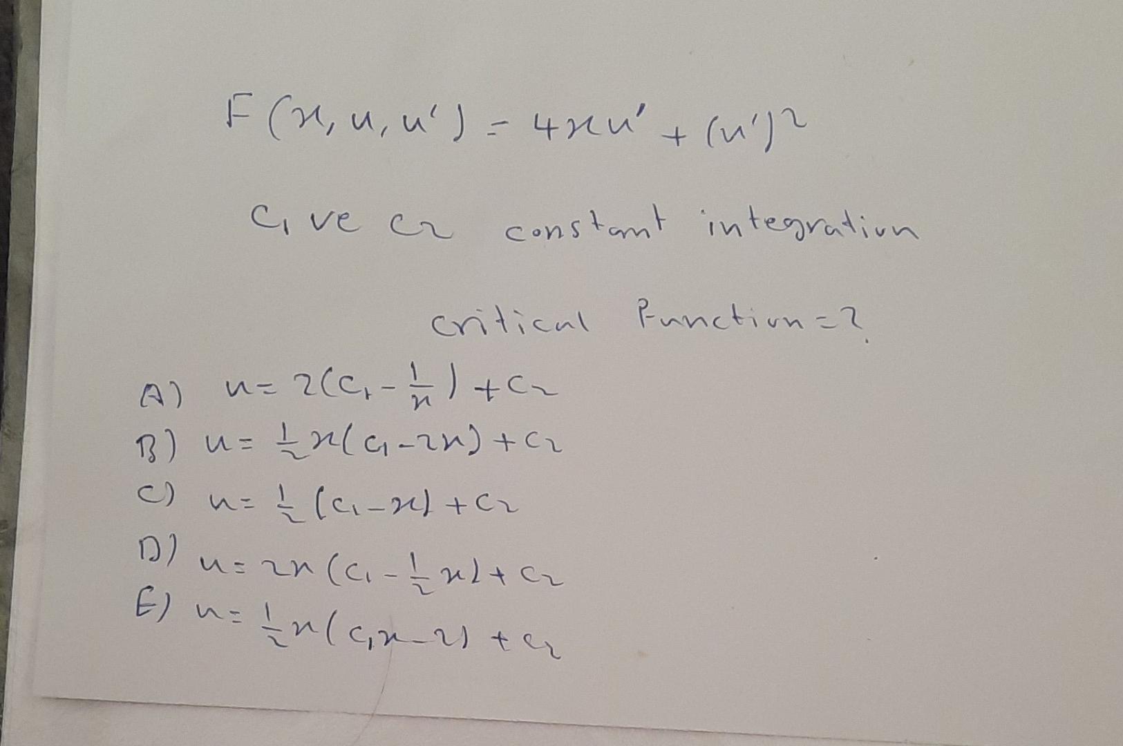 Solved F(x,u,u′)=4xu′+(u′)2 C1 ve C2 constant integration | Chegg.com