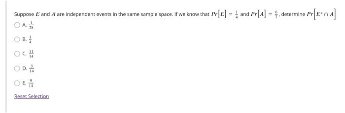 Solved Suppose E and A are independent events in the same | Chegg.com