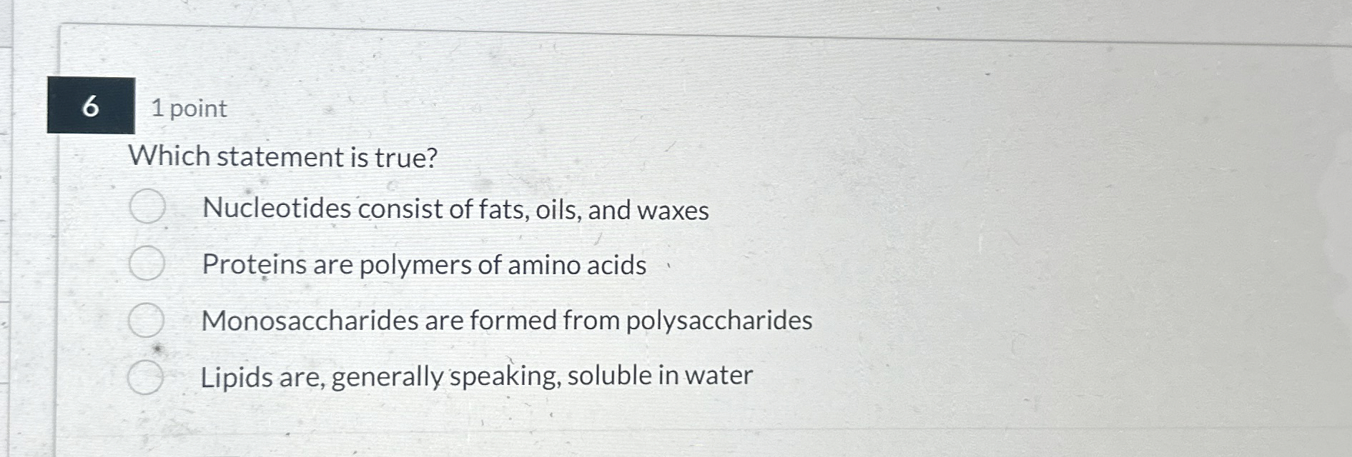 Solved 61 ﻿pointWhich statement is true?Nucleotides consist | Chegg.com