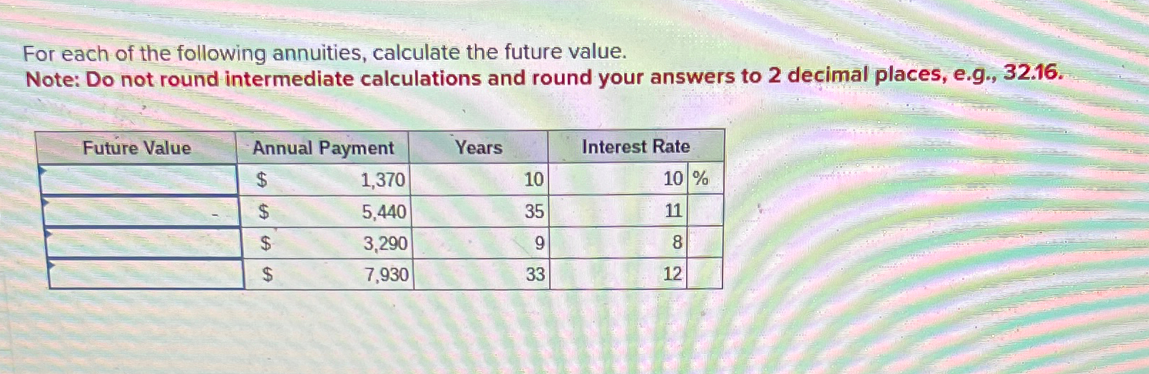 For each of the following annuities, calculate the | Chegg.com