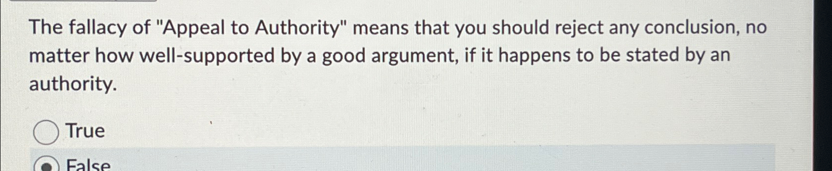 Solved The fallacy of "Appeal to Authority" means that you | Chegg.com