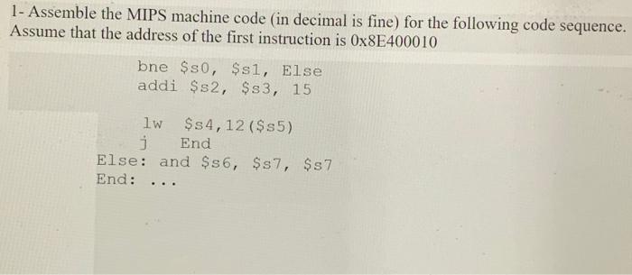Solved 1- Assemble the MIPS machine code (in decimal is | Chegg.com