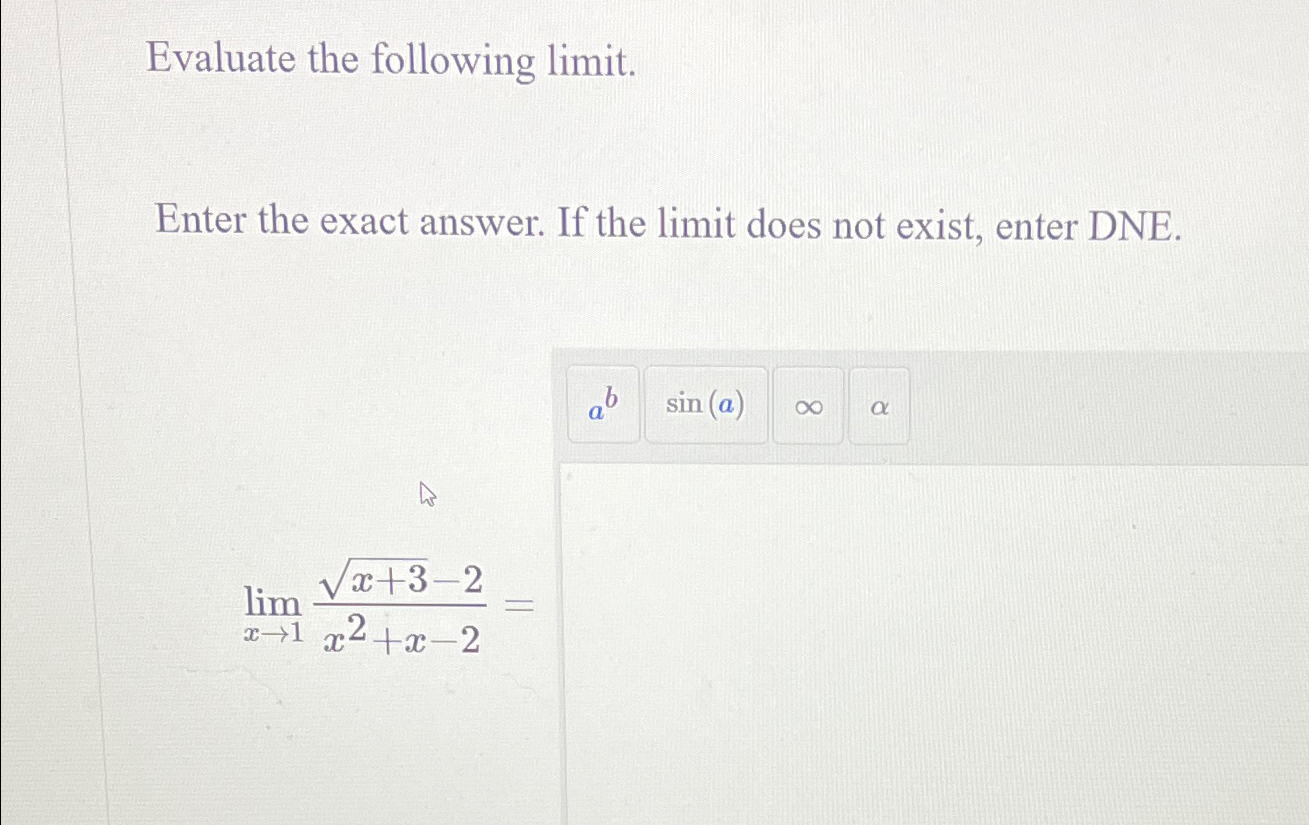 Solved Evaluate the following limit.Enter the exact answer. | Chegg.com