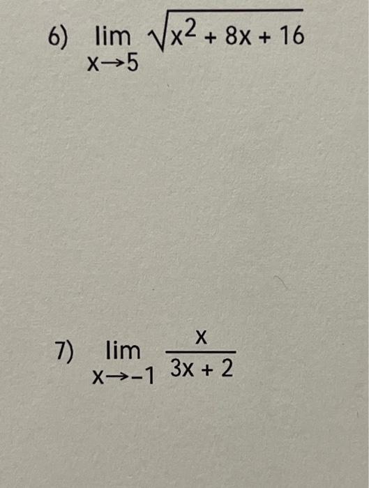 Solved limx→5x2+8x+16 limx→−13x+2x | Chegg.com