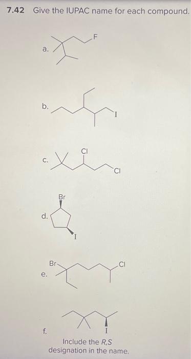 Solved 7.42 Give the IUPAC name for each compound. a. b. c. | Chegg.com