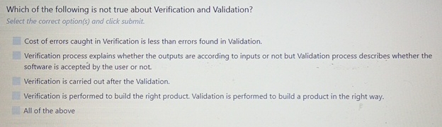 Solved Which of the following is not true about Verification | Chegg.com