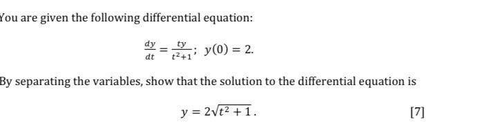 Solved You are given the following differential equation: dy | Chegg.com