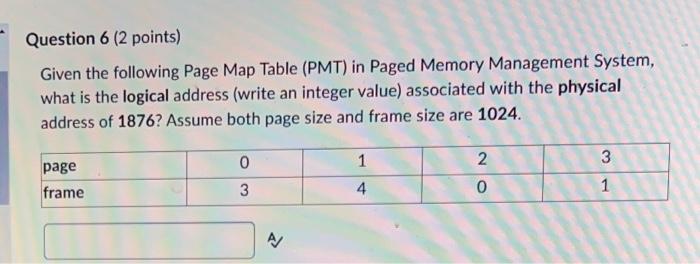 Solved Given the following Page Map Table (PMT) in Paged | Chegg.com
