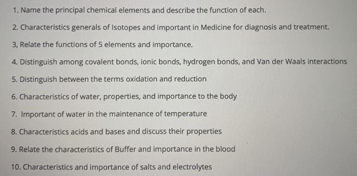 Solved 1. Name the principal chemical elements and describe | Chegg.com
