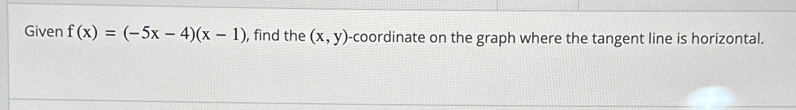 Solved Given f(x)=(-5x-4)(x-1), ﻿find the (x,y)-coordinate | Chegg.com