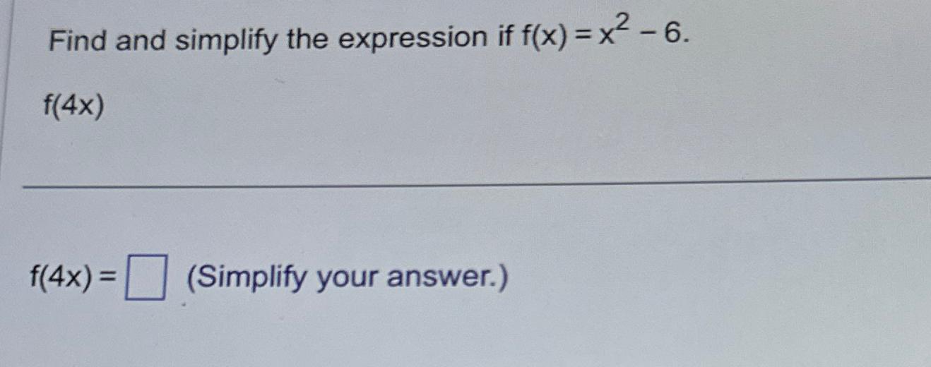 Solved Find and simplify the expression if | Chegg.com