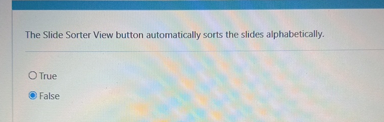 Solved The Slide Sorter View button automatically sorts the | Chegg.com
