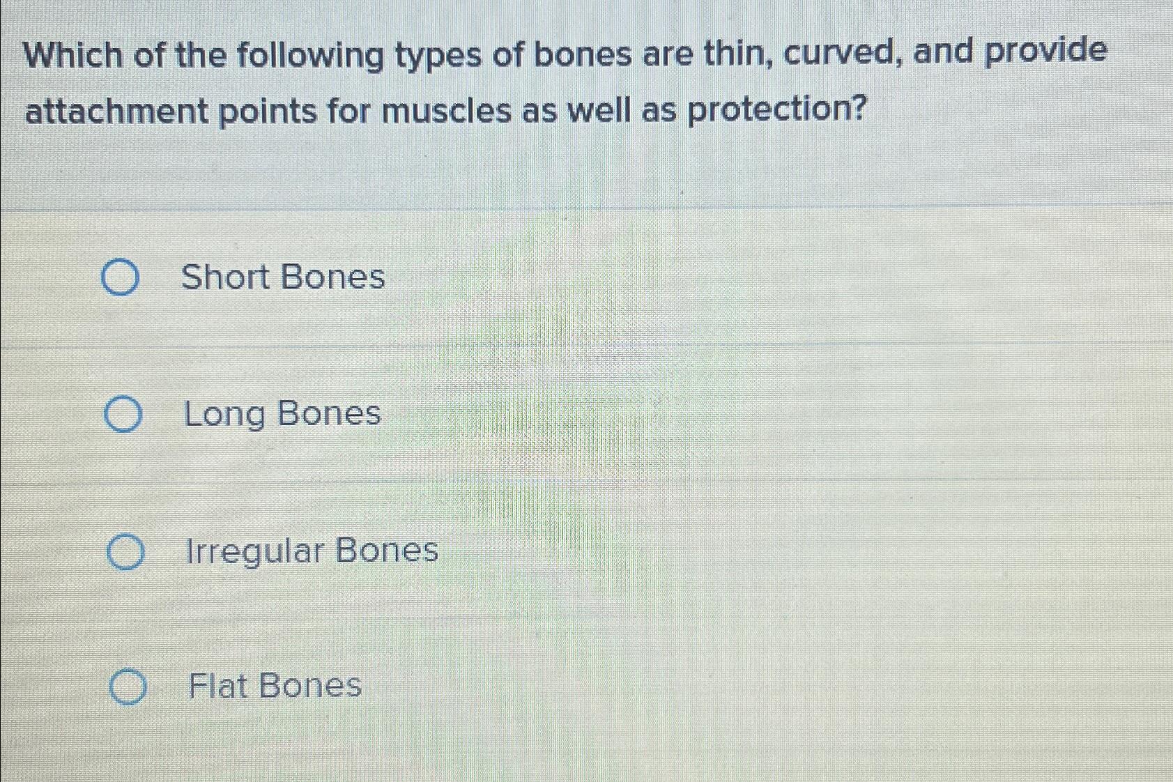 Solved Which of the following types of bones are thin, | Chegg.com