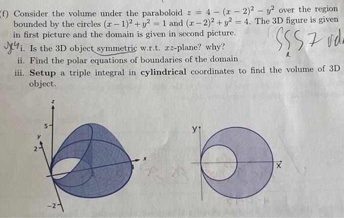 Solved f) Consider the volume under the paraboloid | Chegg.com