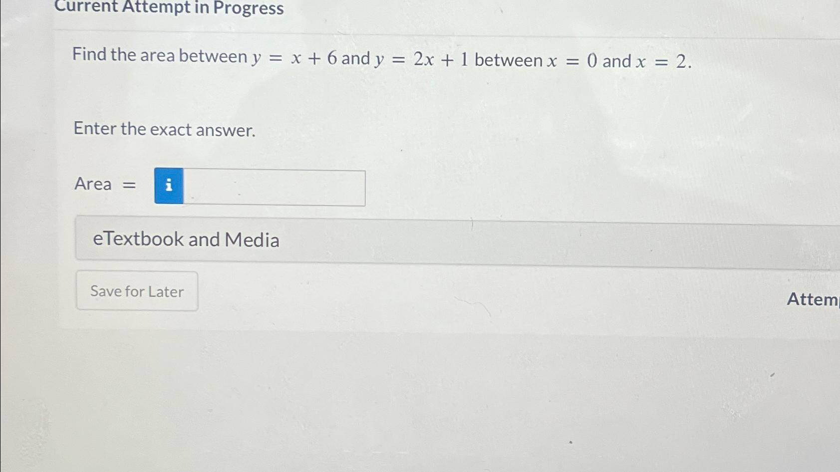 Solved Current Attempt in ProgressFind the area between | Chegg.com