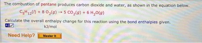Solved The combustion of pentane produces carbon dioxide and | Chegg.com