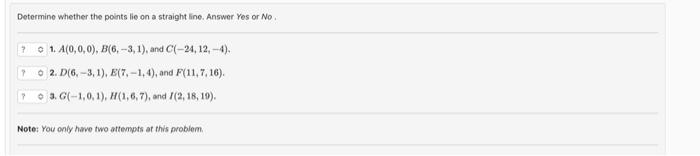 Solved Determine whether the points lie on a straight line. | Chegg.com