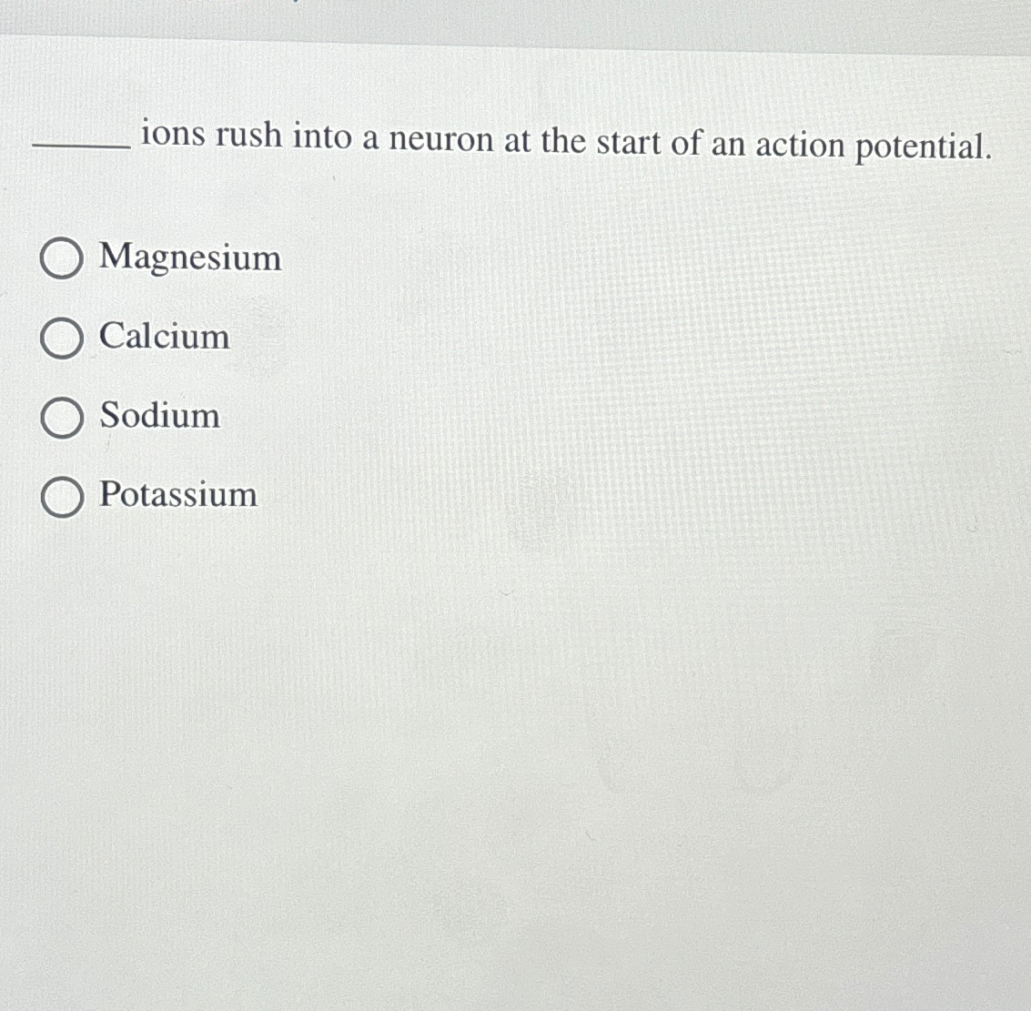Solved ions rush into a neuron at the start of an action | Chegg.com