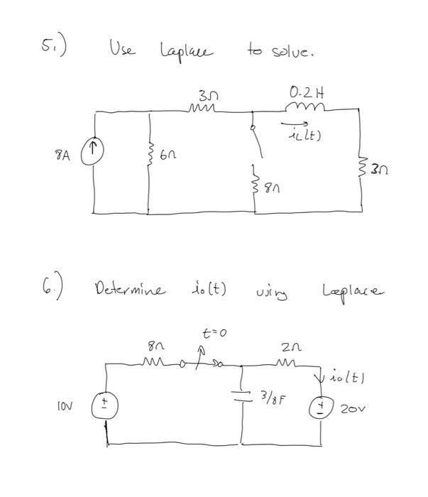 Solved 5.) Use Laplace to solve. 6.) Determine io (t) ving | Chegg.com