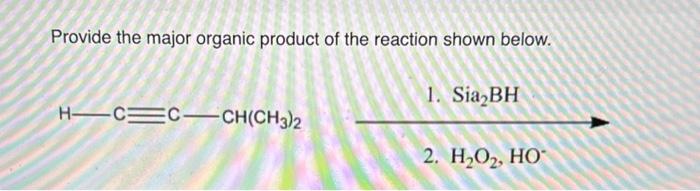 [Solved]: Provide the major organic product of the reaction