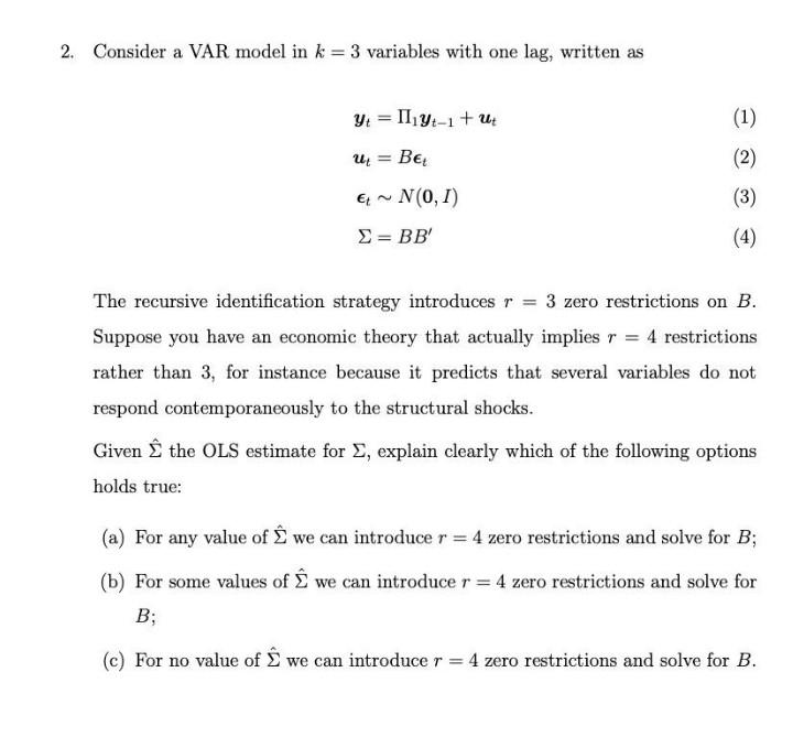 Solved Consider a VAR model in k=3 variables with one lag, | Chegg.com