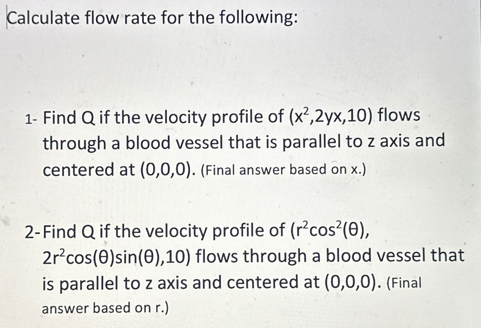 Solved Calculate flow rate for the following:1- ﻿Find Q ﻿if | Chegg.com