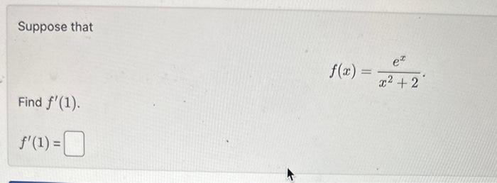 Solved Suppose that f(x)=x2+2ex Find f′(1) f′(1)= | Chegg.com