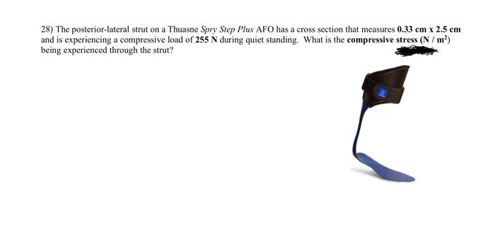 Solved 28) The posterior-lateral strut on a Thuasne Spry | Chegg.com