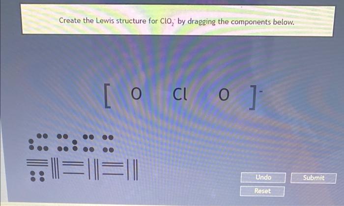 Solved Create the Lewis structure for clo, by dragging the | Chegg.com