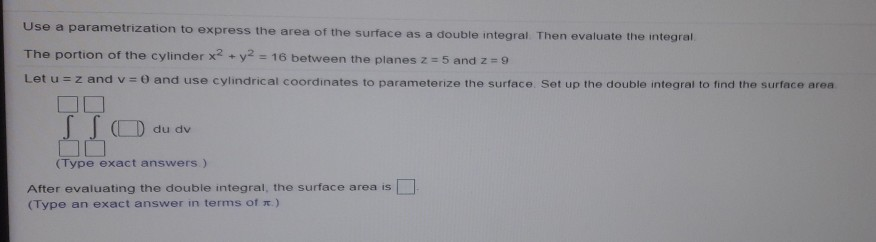 Solved Use a parametrization to express the area of the | Chegg.com Solved Use a parametrization to express the area of the | Chegg.com