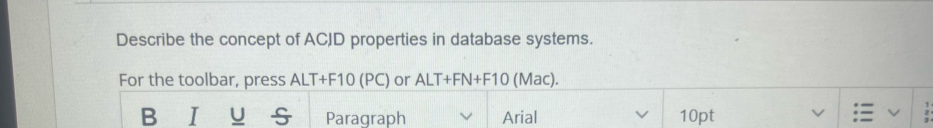 Solved Describe the concept of ACID properties in database | Chegg.com