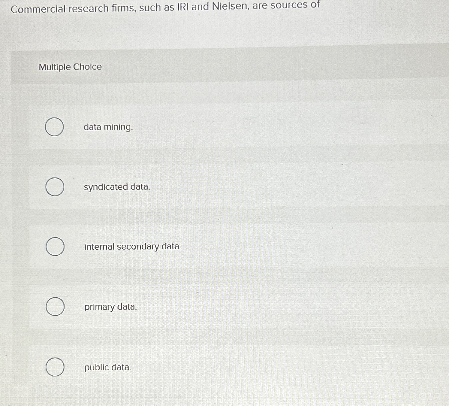 Solved Commercial research firms, such as IRI and Nielsen, | Chegg.com