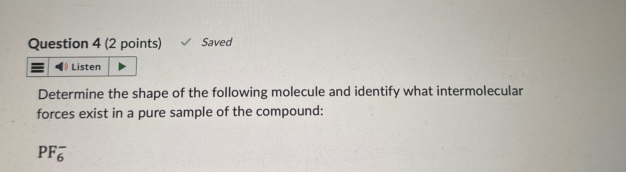 Solved Question 4 (2 ﻿points) ﻿Saved Determine the shape of | Chegg.com