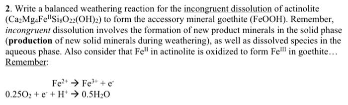 Solved 2. Write a balanced weathering reaction for the | Chegg.com