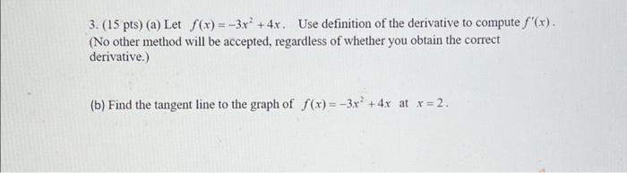 Solved 3.(a) Let f(x)=-3x² + 4x. Use definition of the | Chegg.com