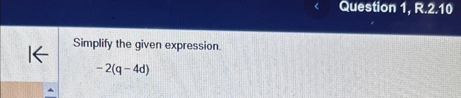 Solved Question 1, ﻿R. 2.10Simplify the given | Chegg.com