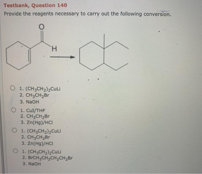 Solved Testbank, Question 140 Provide the reagents necessary | Chegg.com