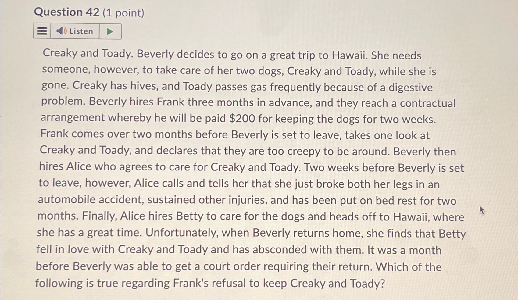 Solved Question 42 (1 ﻿point)Creaky and Toady. Beverly | Chegg.com