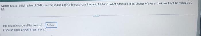 Solved A circle has an initial radius of 50 ft when the | Chegg.com