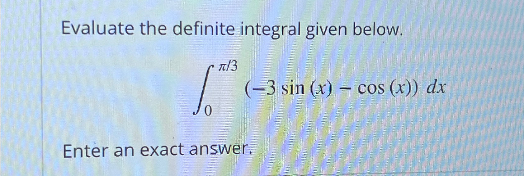 Solved Evaluate the definite integral given | Chegg.com