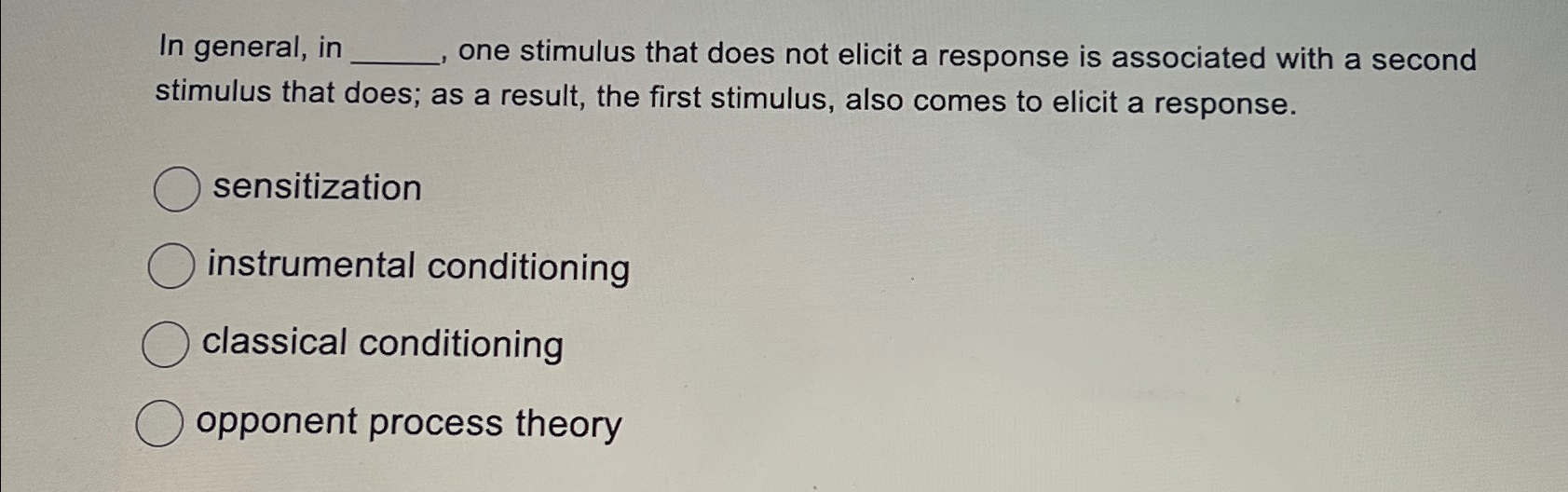 Solved In general, in ___ ﻿one stimulus that does not elicit | Chegg.com