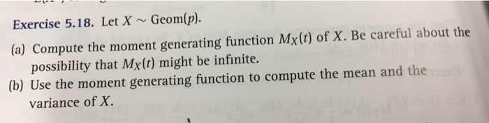 Solved Exercise 5.18. Let X ~ Geom(p). (a) Compute the | Chegg.com