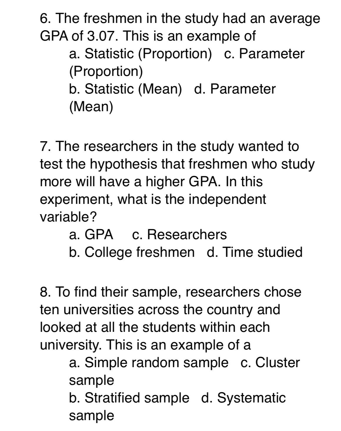 Solved The freshmen in the study had an average GPA of 3.07. | Chegg.com