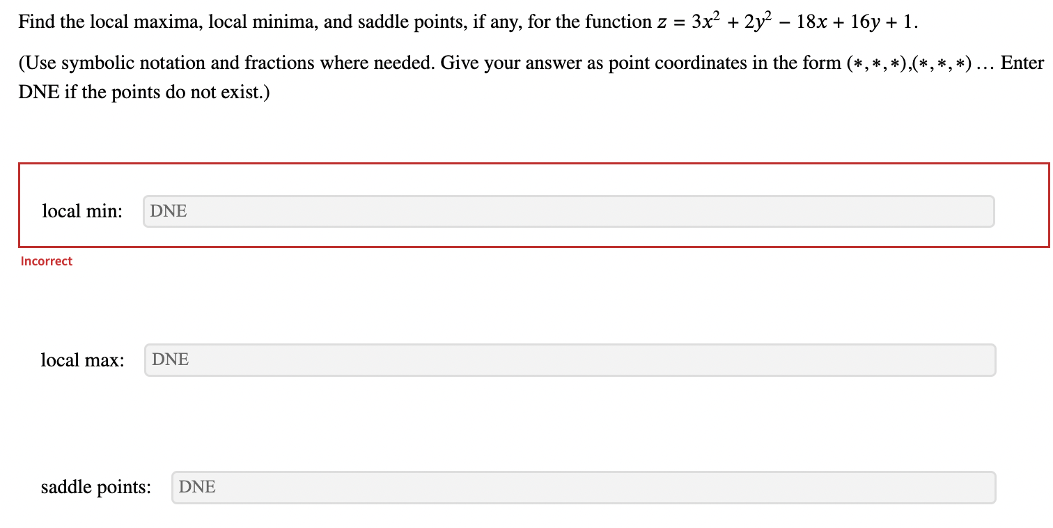 Solved Find the local maxima, local minima, and saddle | Chegg.com