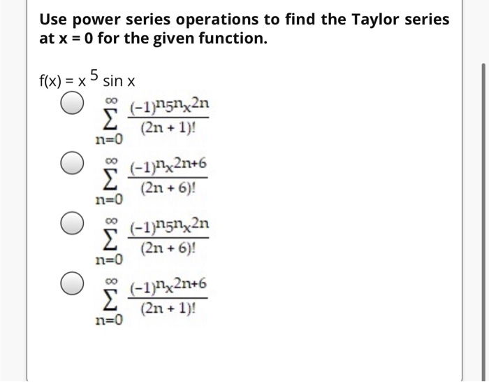 Solved Use power series operations to find the Taylor series | Chegg.com