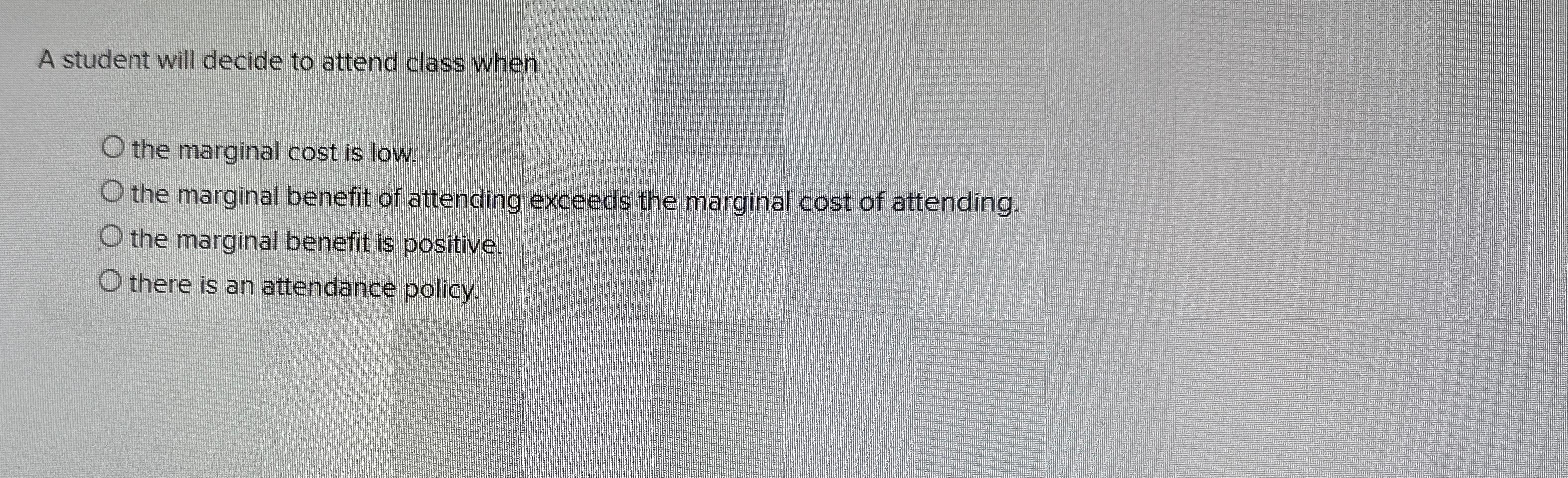Solved A student will decide to attend class whenthe | Chegg.com