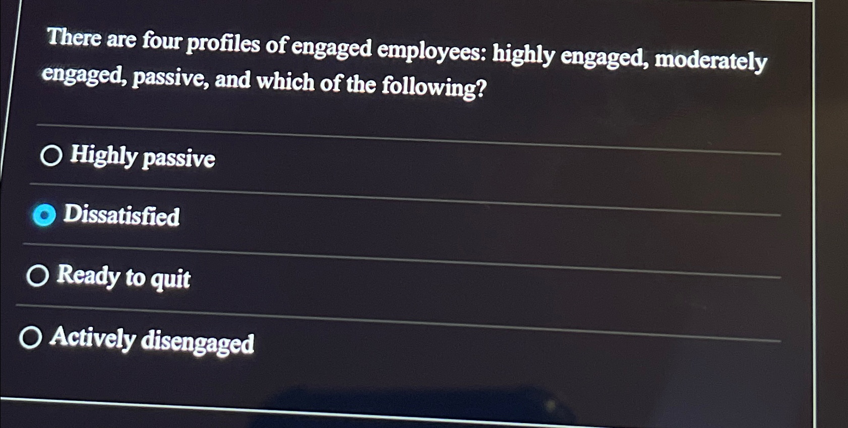 Solved There are four profiles of engaged employees: highly | Chegg.com