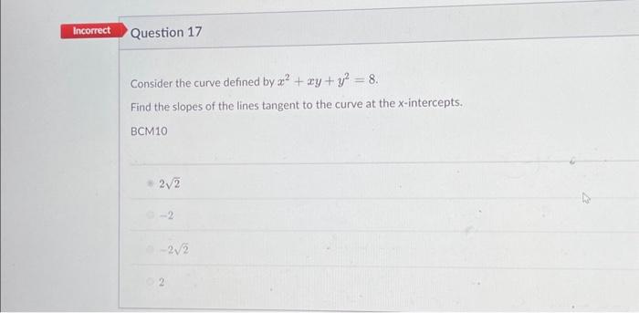 Solved Incorrect Question 17 Consider the curve defined by | Chegg.com