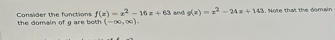 Consider the functions f(x)=x2-16x+63 ﻿and | Chegg.com